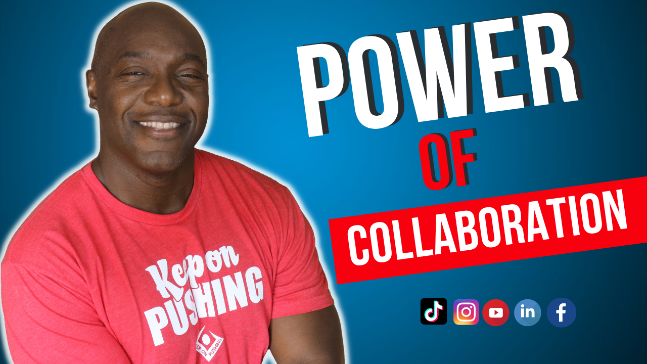 The Power of Collaboration: Essential for Achieving Your Goals | Devon Harris