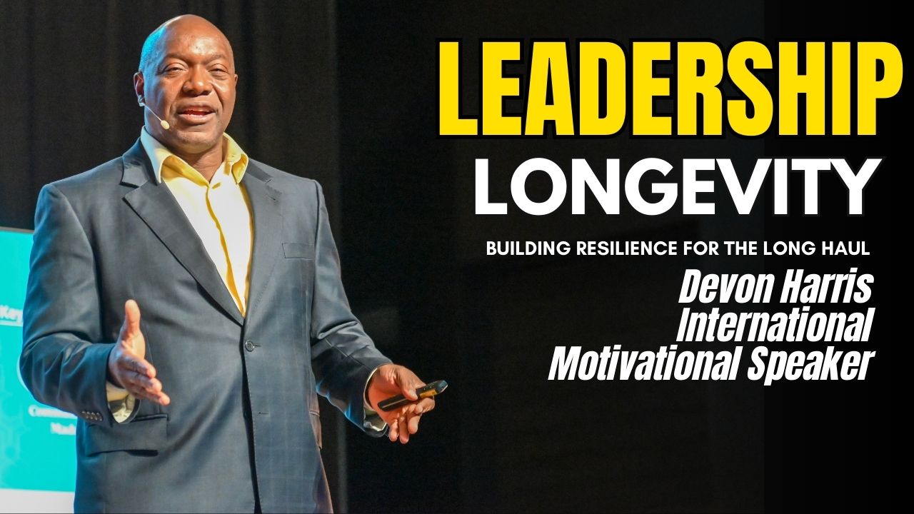 Leadership Longevity: Building Resilience for the Long Haul | Devon Harris