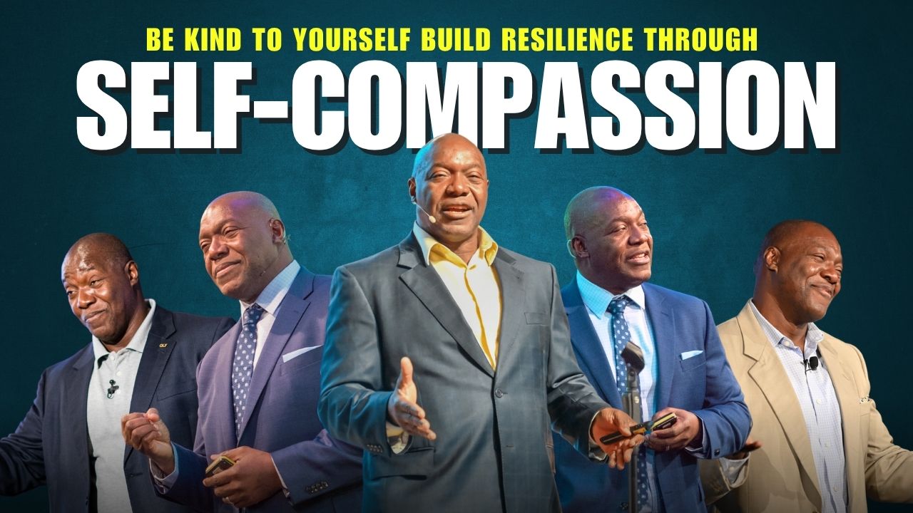 Be Kind to Yourself: Build Resilience Through Self-Compassion | Devon Harris